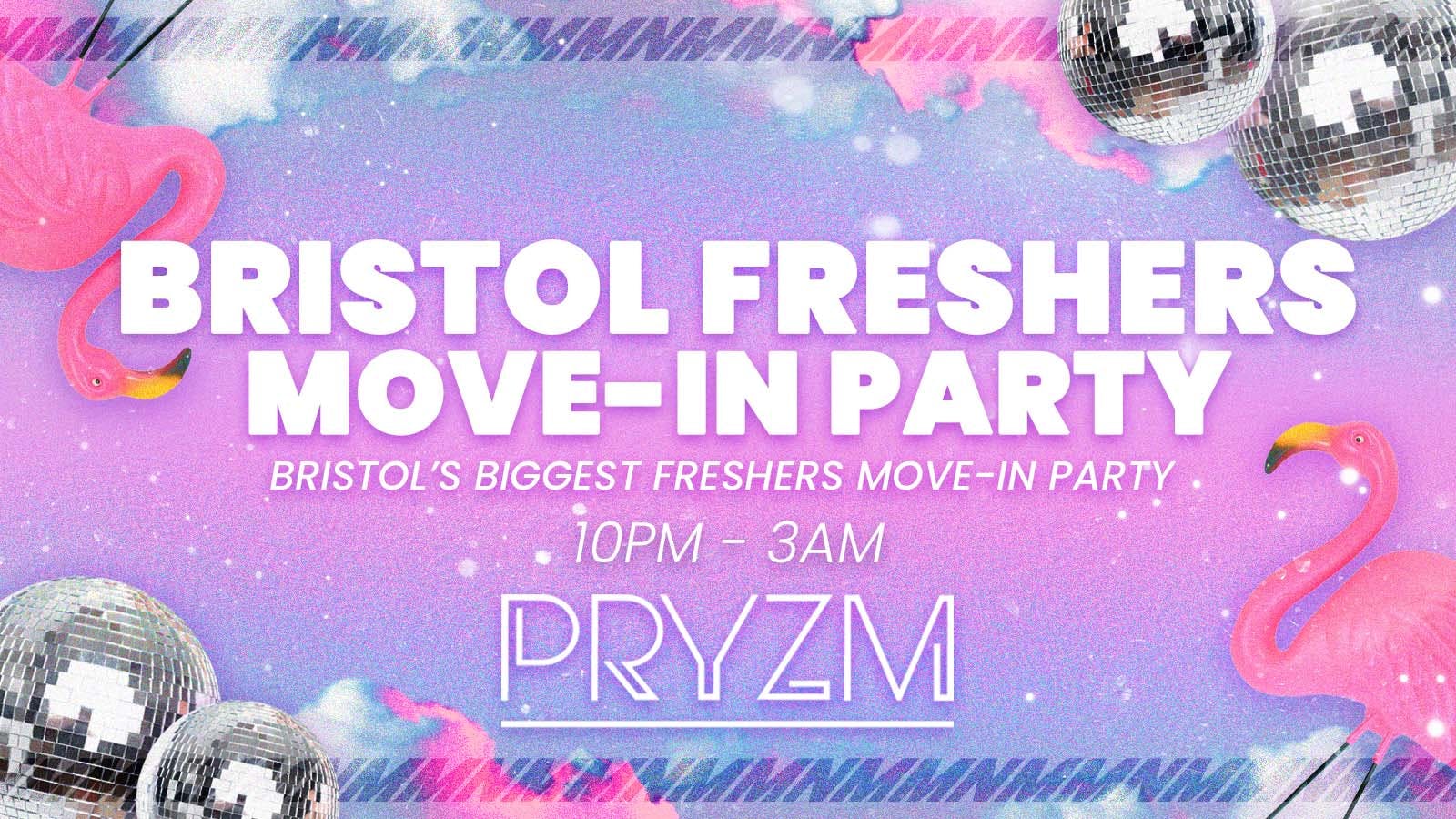 Bristol Freshers Move In Party at PRYZM, Bristol on 9th Sep 2024 | Fatsoma
