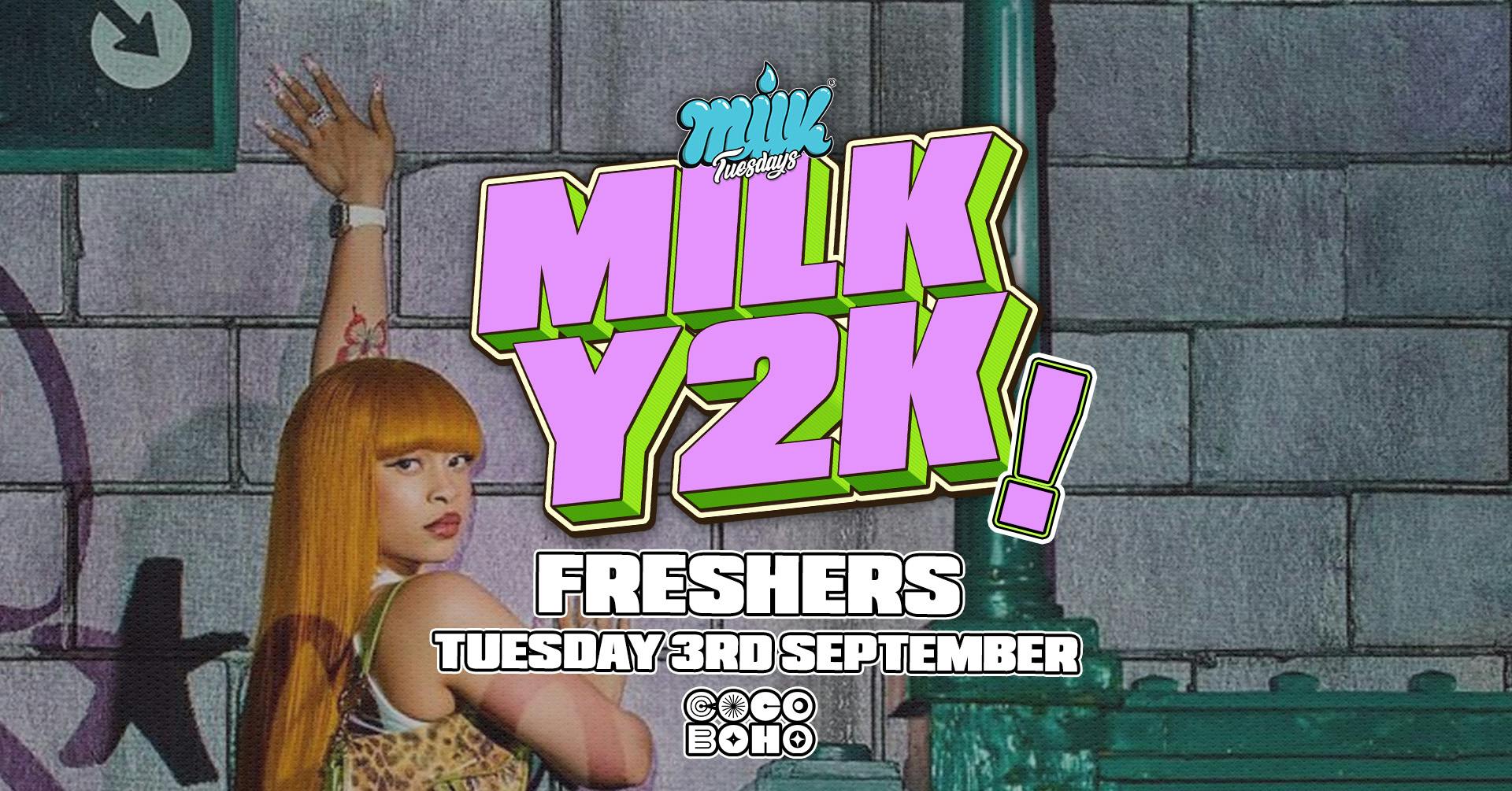 MILK TUESDAYS | Y2K FRESHERS PARTY | HERIOT-WATT UNI 🎓 at Coco Boho ...