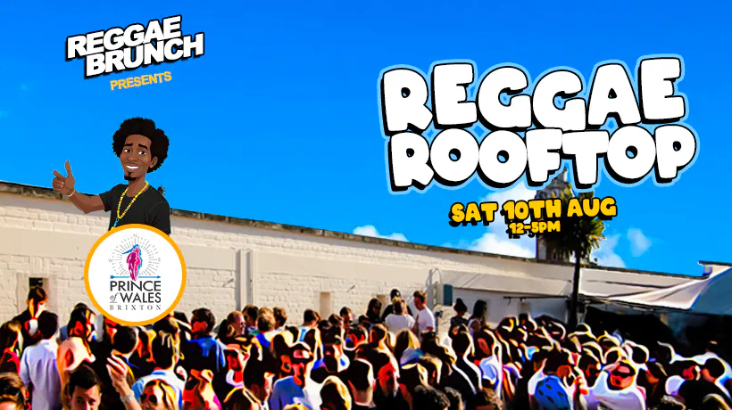 Reggae Rooftop London - Summer EDITION - Sat 10th Aug at The Prince Of ...