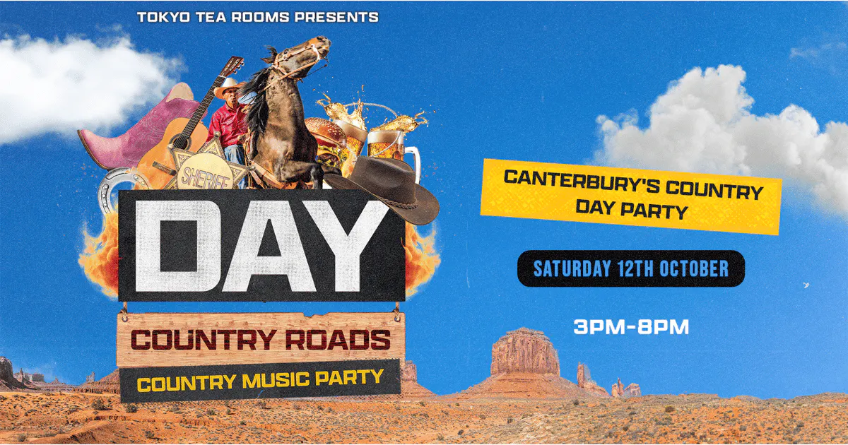 COUNTRY ROADS | Canterbury's Country Day Party | 3pm-8pm at Tokyo Tea ...