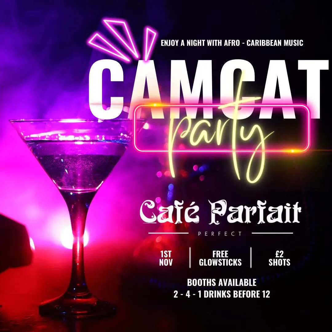 AFRO-CARIBBEAN FRESHERS RAVE - CAMCAT X CAFE PARFAIT at Café Parfait ...