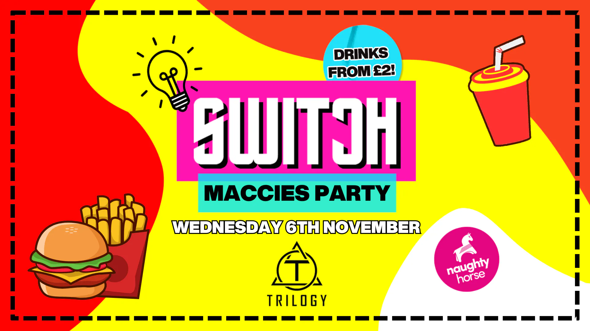 SWITCH WEDNESDAYS: MACCIES PARTY! at Trilogy, Gloucester on 6th Nov ...