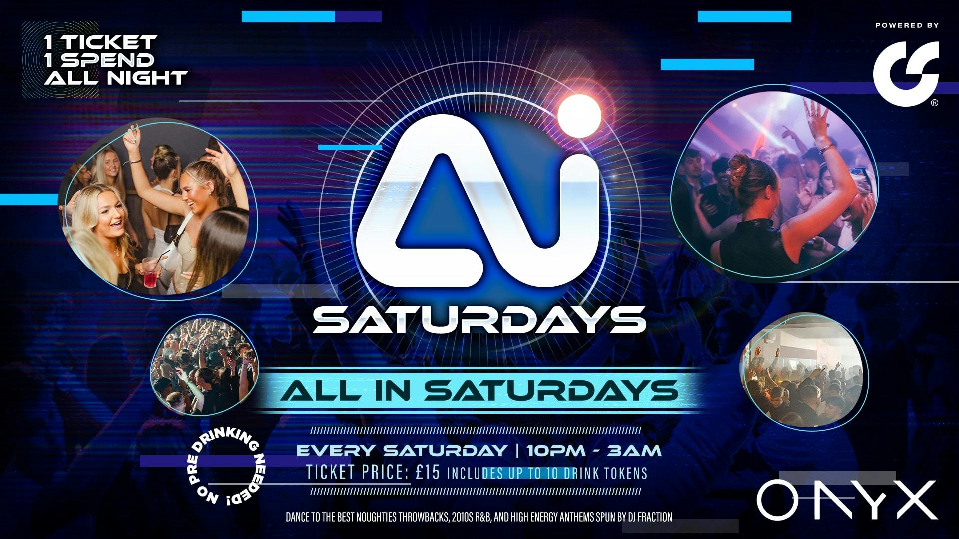 AI Saturdays | All In | 1 Ticket 1 Spend | 10 Drinks* | Freshers Welcome Party at ONYX Nightclub ...