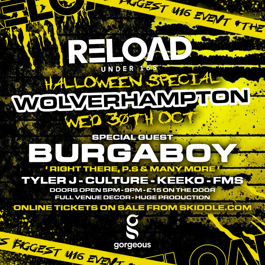 Reload Under 16s Wolverhampton - Halloween Special at Gorgeous night ...