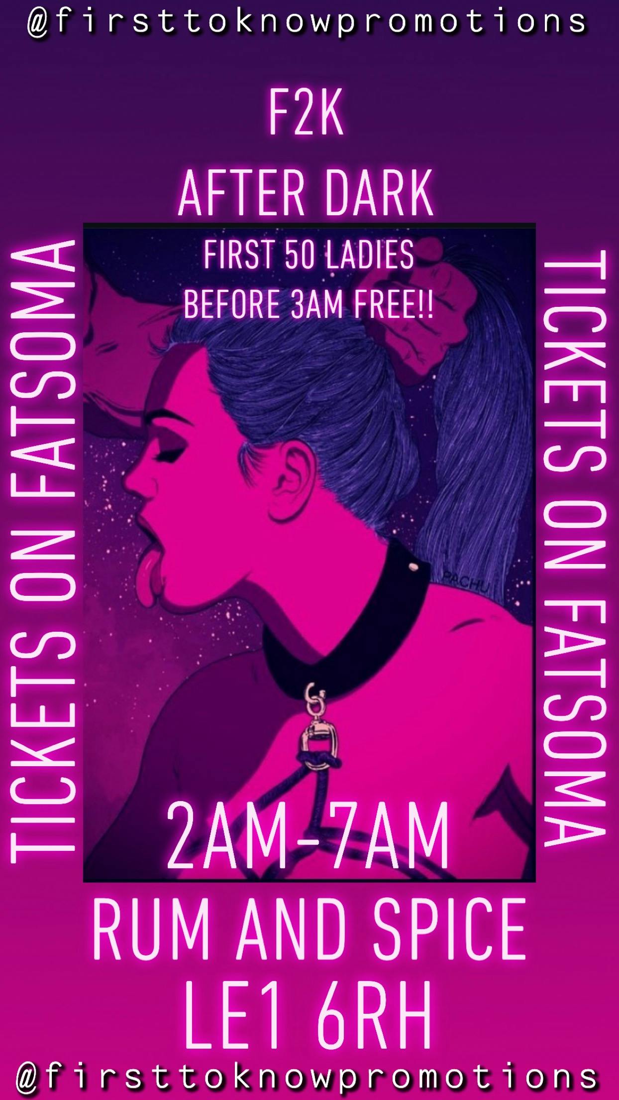 F2K AFTER DARK AT RUM AND SPICE LE1 6RH 2AM-7AM at Rum and Spice ...