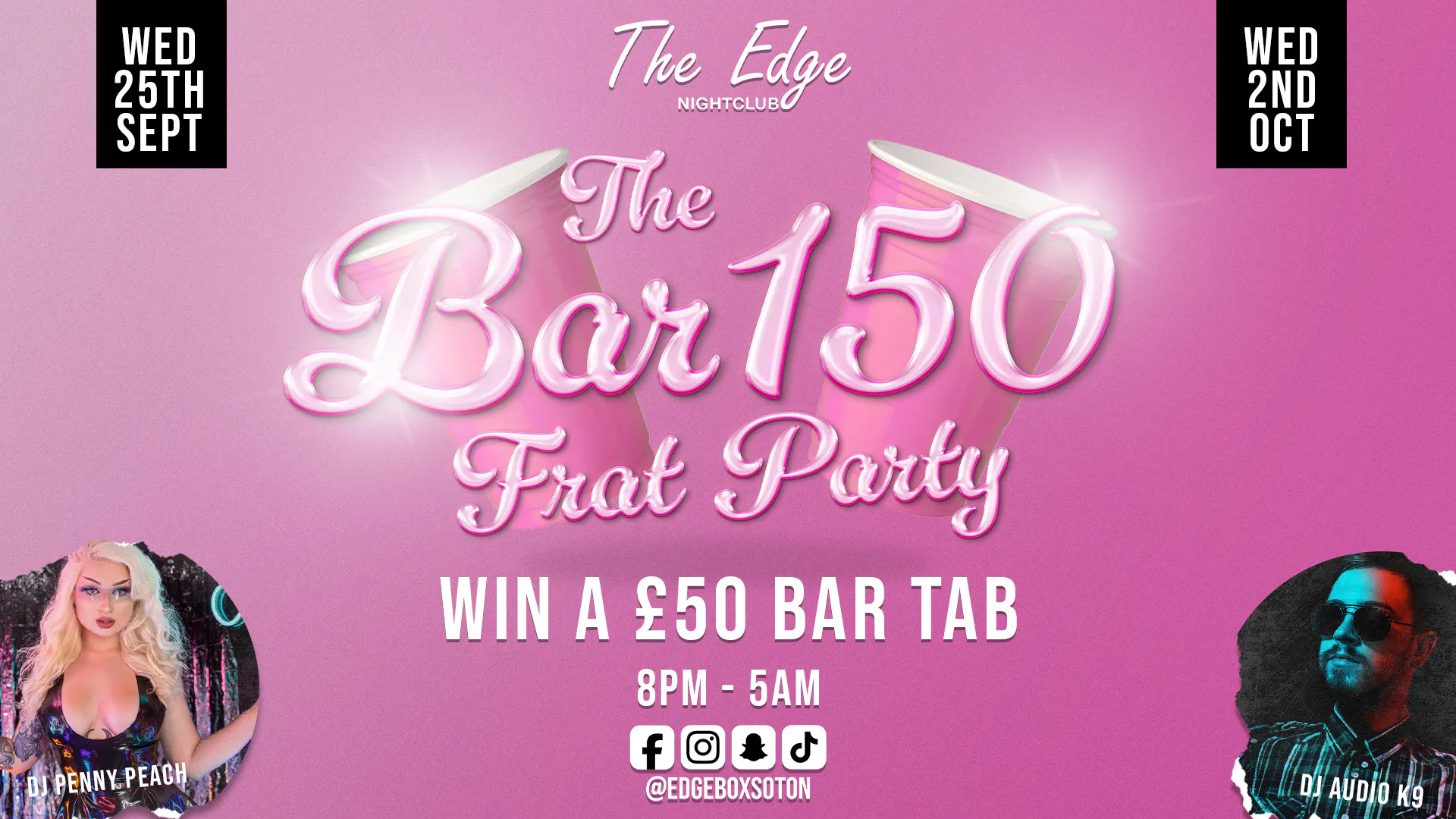 Freshers 2024 - The Bar150 Frat Party - WIN £50 BAR TAB at The Edge ...
