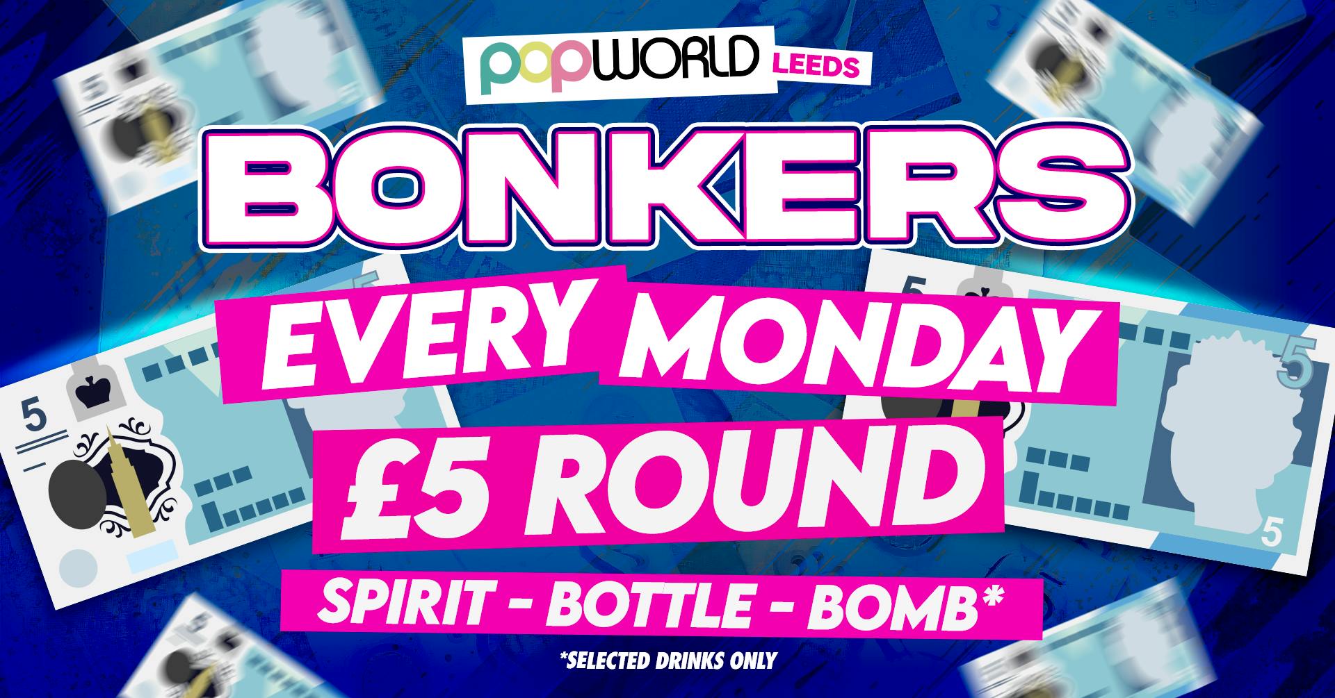 BONKERS! at Popworld - Leeds, Leeds on 11th Nov 2024 | Fatsoma