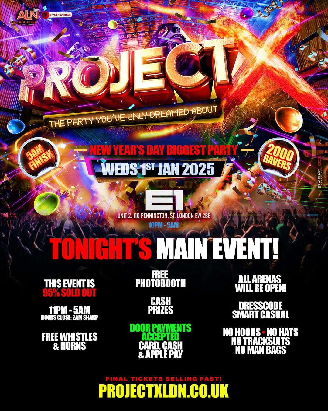 PROJECT X - London’s BIGGEST NEW YEARS Day Party at E1, London on 1st Jan | Fatsoma