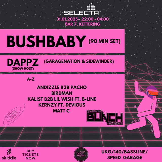 Selecta - UKG at Bar Seven, Kettering on 31st Jan 2025 | Fatsoma