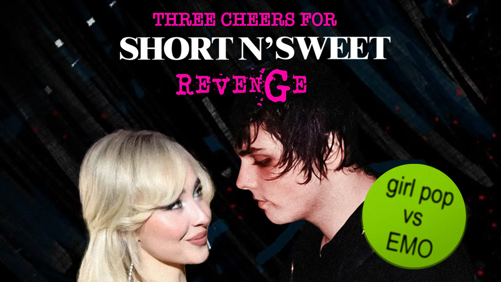 Three Cheers for Short N’ Sweet Revenge - Girl Pop vs Emo Clubnight ...