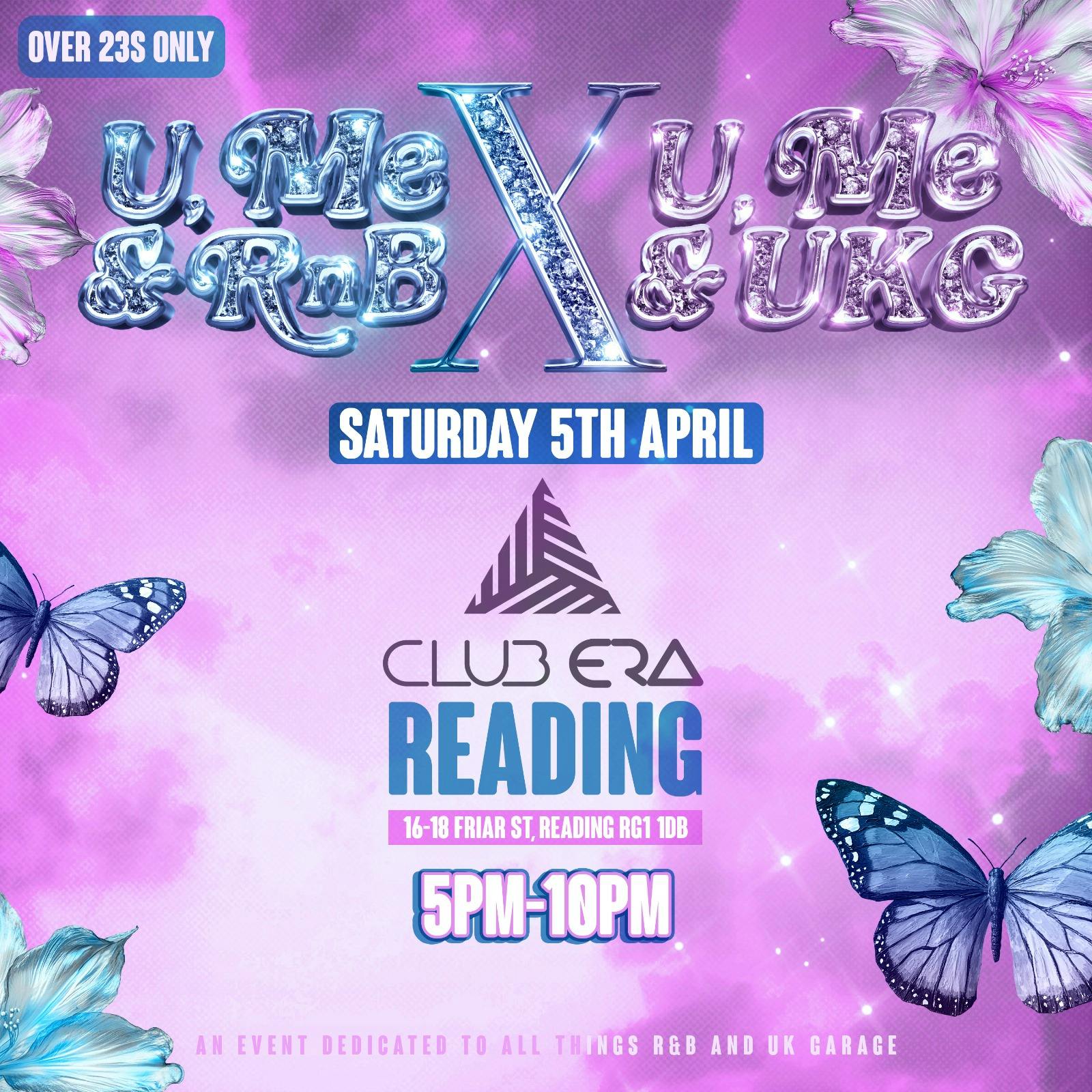 READING DAY PARTY: U, ME & RNB X U, ME & UKG at Club Era, Reading on ...
