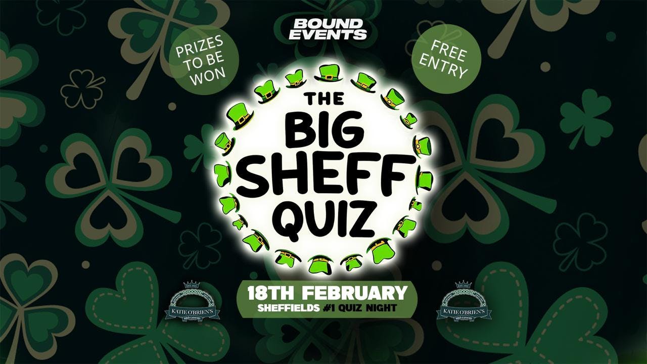 The Big Sheff Quiz - Katie O’Briens at Katie O'Brien's Irish Tavern ...