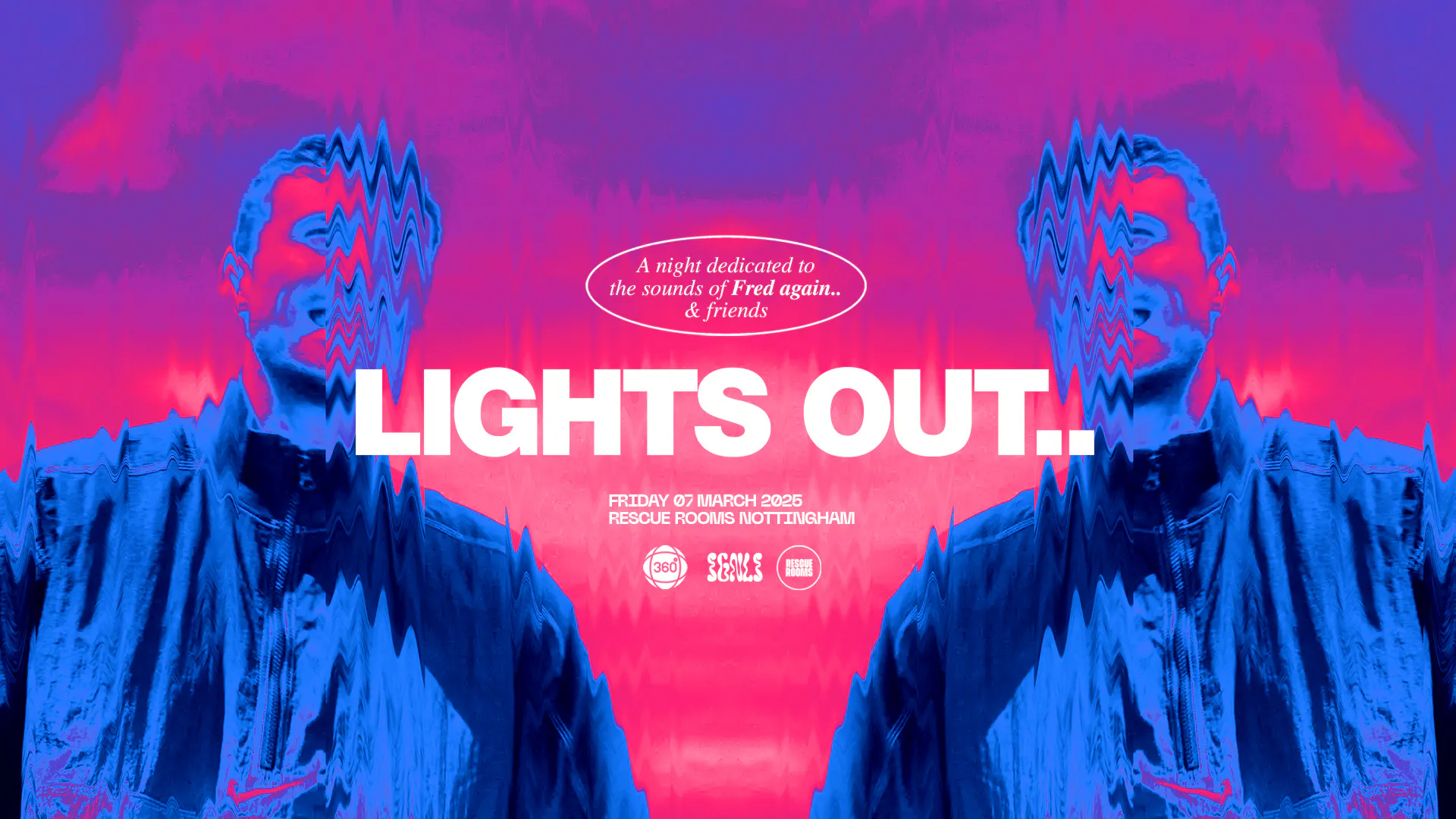 LIGHTS OUT: a night dedicated to the sounds of Fred again.. & friends ...