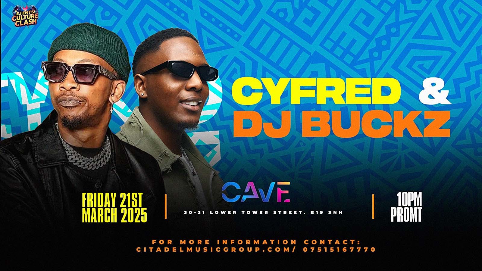 CYFRED X DJ BUCKZ at Cave, Birmingham on 21st Mar | Fatsoma