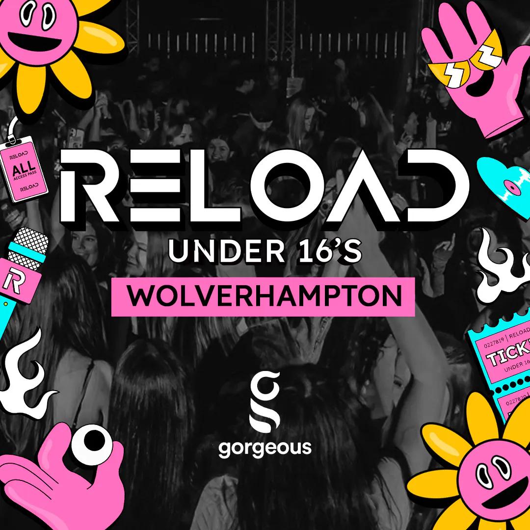 Reload Under 16s Wolverhampton - 2025 Re Launch Featuring Mr Traumatik ...