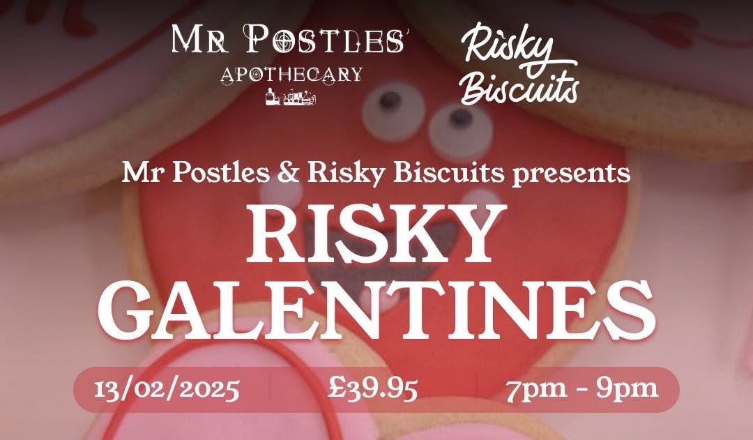Mr Postles & Risky Biscuits presents RISKY GALENTINES ️ at Mr Postles' Apothecary, Norwich on ...