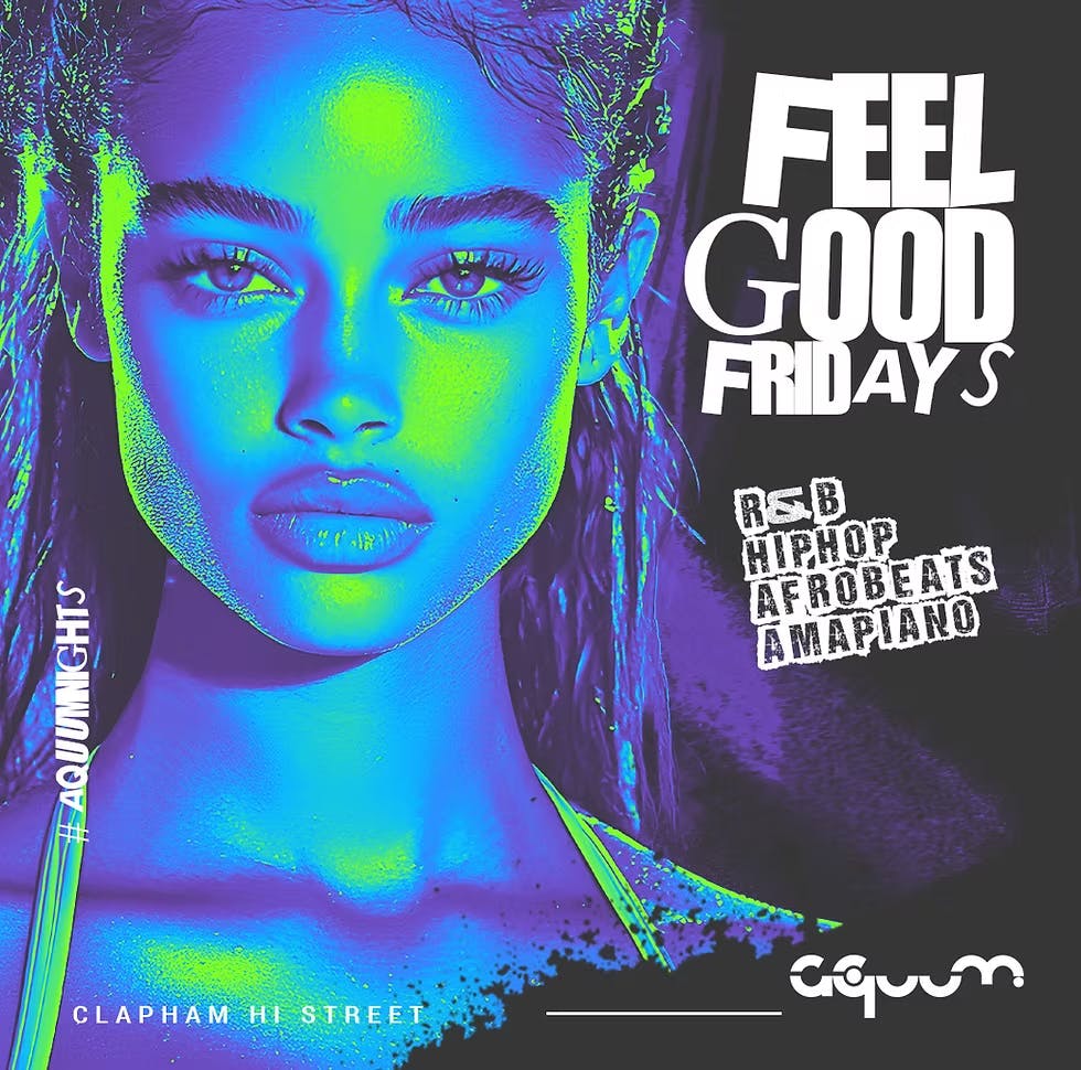 Aquum Clapham - Feel Good Fridays // Old Skool R&B, Hip-Hop, Party ...
