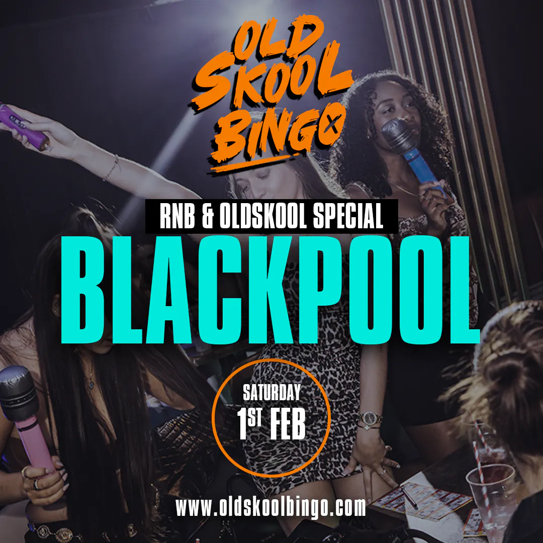 Old Skool Bingo Blackpool at Popworld - Blackpool, Blackpool on 1st Feb ...