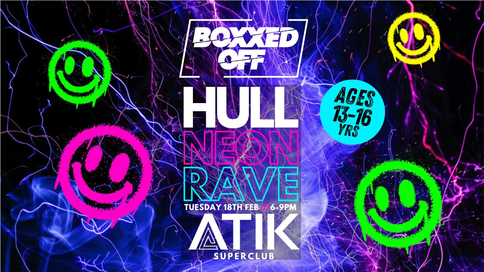 BOXXED OFF HULL // NEON RAVE 🔊🔊🔊 at ATIK Hull, Kingston upon Hull on ...