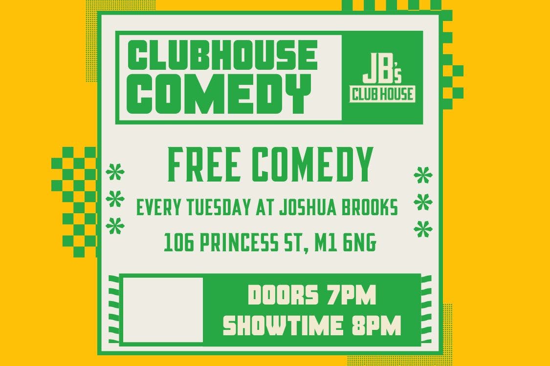 Clubhouse Comedy [Free Entry] at Joshua Brooks, Manchester on 21st Jan ...