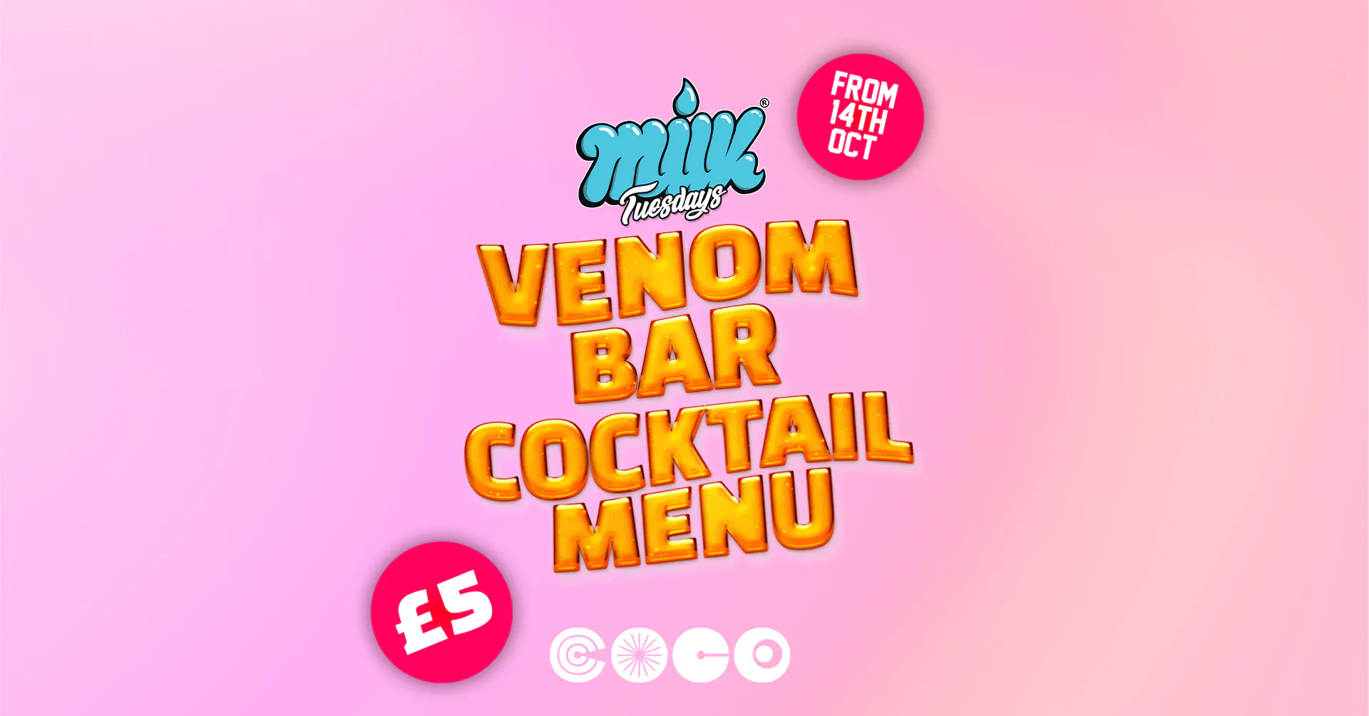 MILK TUESDAYS | VENOM BAR LAUNCH | COCO at Coco Boho, Edinburgh on 14th ...