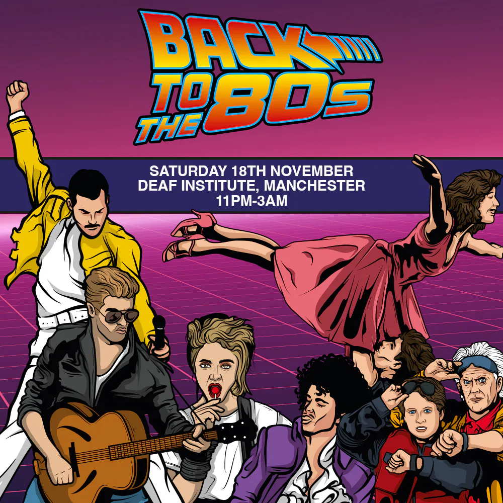 Back To The 80s at The Deaf Institute, Manchester on 8th Nov 2025 | Fatsoma