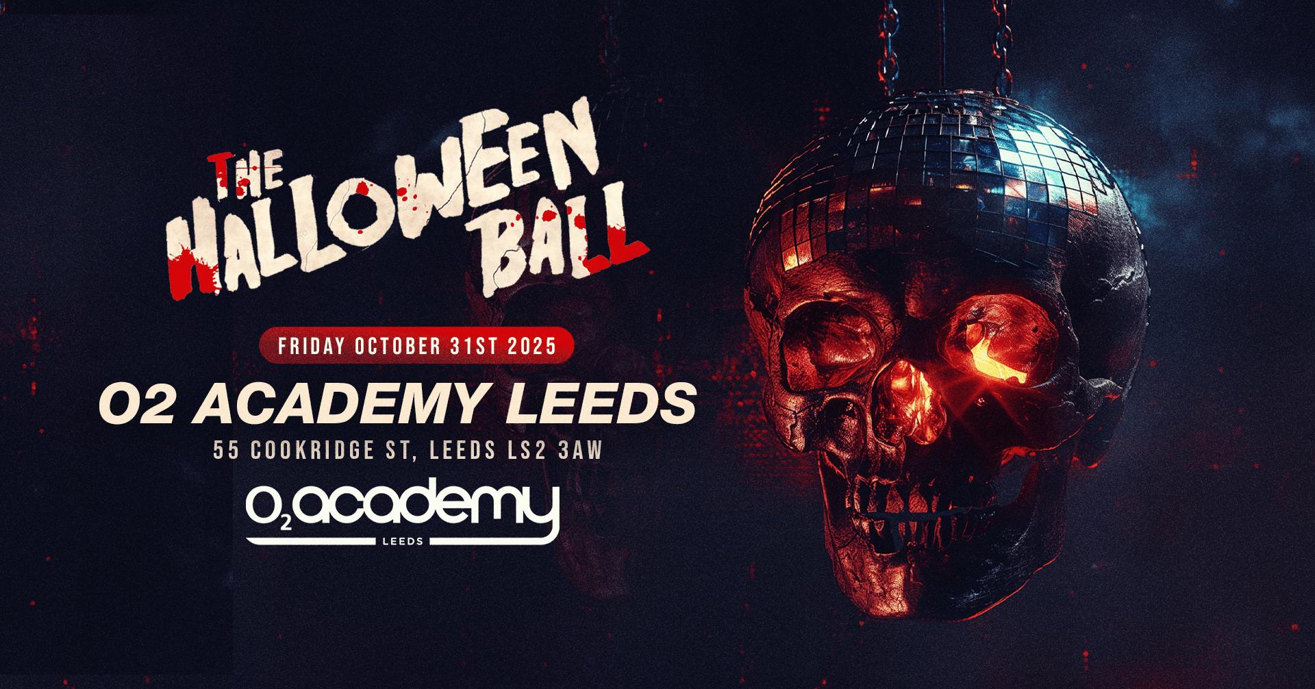 The Leeds Halloween Ball 2025 😈 at O2 Academy Leeds, Leeds on 31st Oct ...