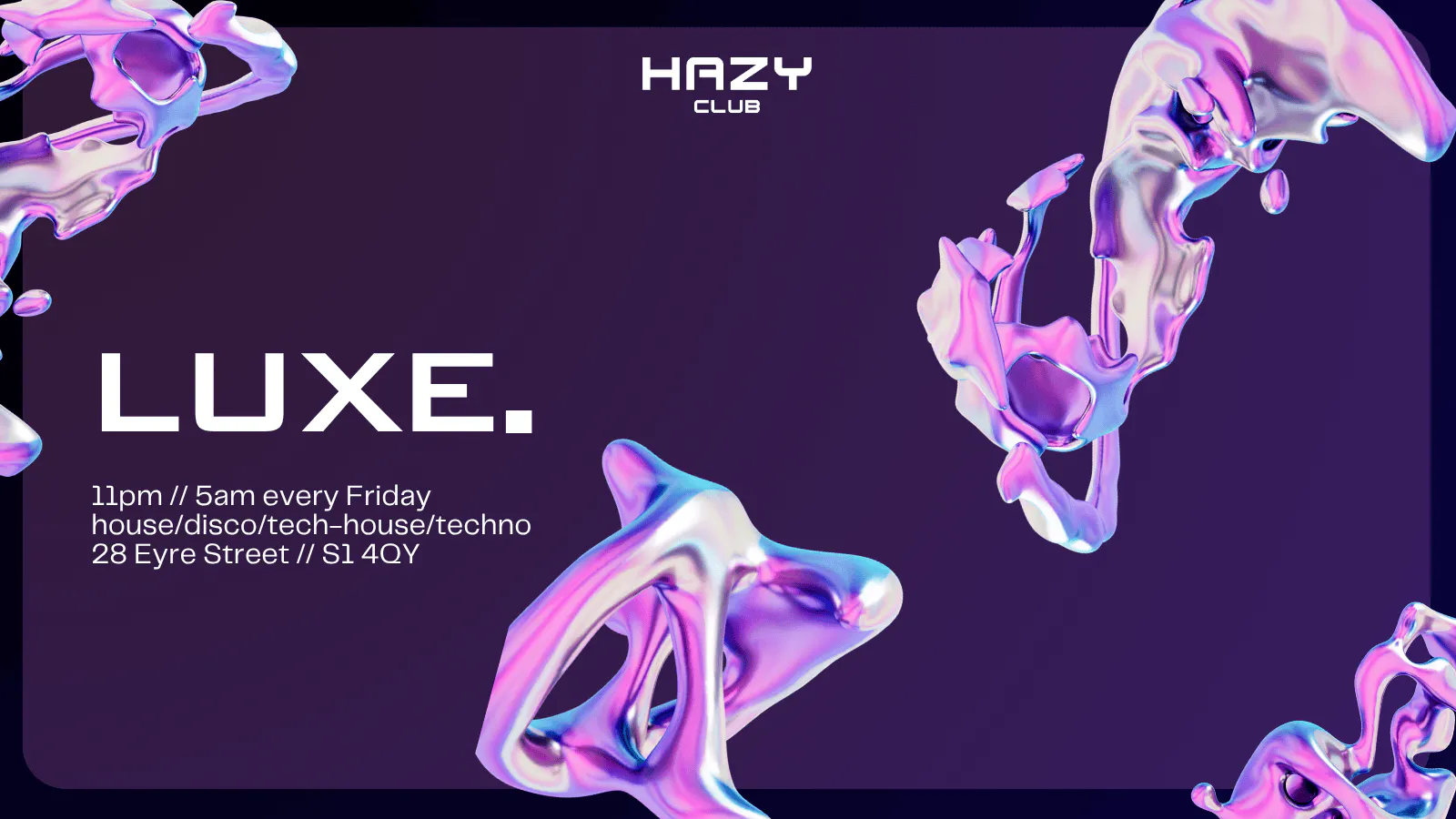 Hazy Club x LUXE. at Hazy Club, Sheffield on 21st Nov 2025 | Fatsoma