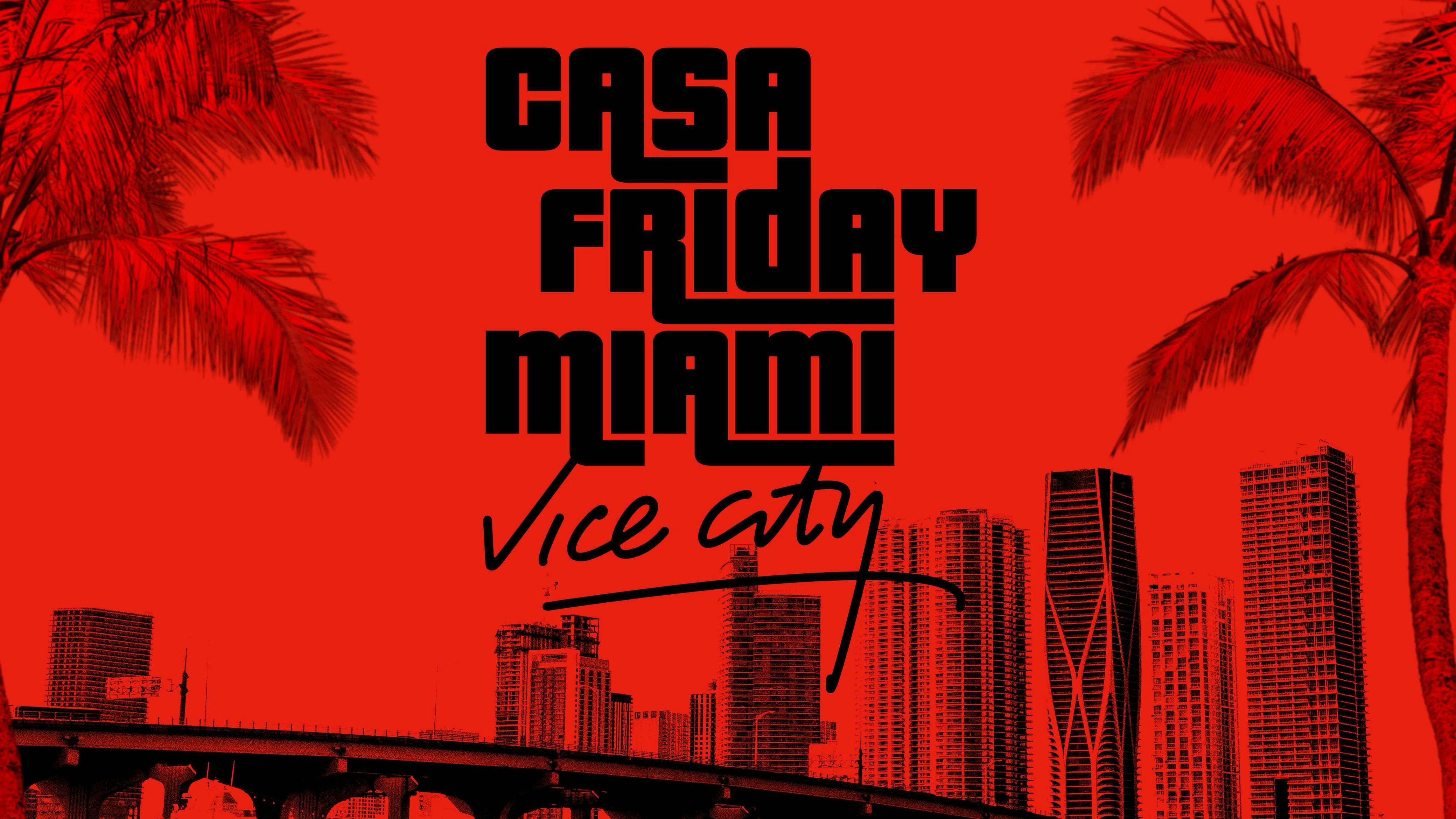 CASA: MIAMI VICE CITY // 6 ROOMS OF MUSIC // FRIDAY 21ST NOVEMBER ...