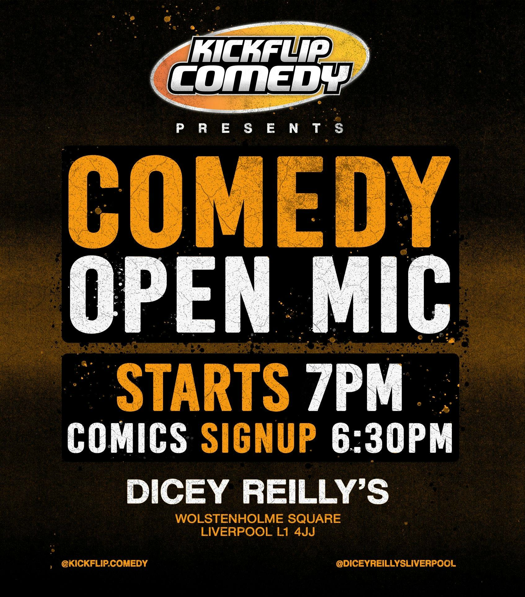 Kickflip Comedy Open Mic at Dicey Reilly's Liverpool, Liverpool on 1st ...