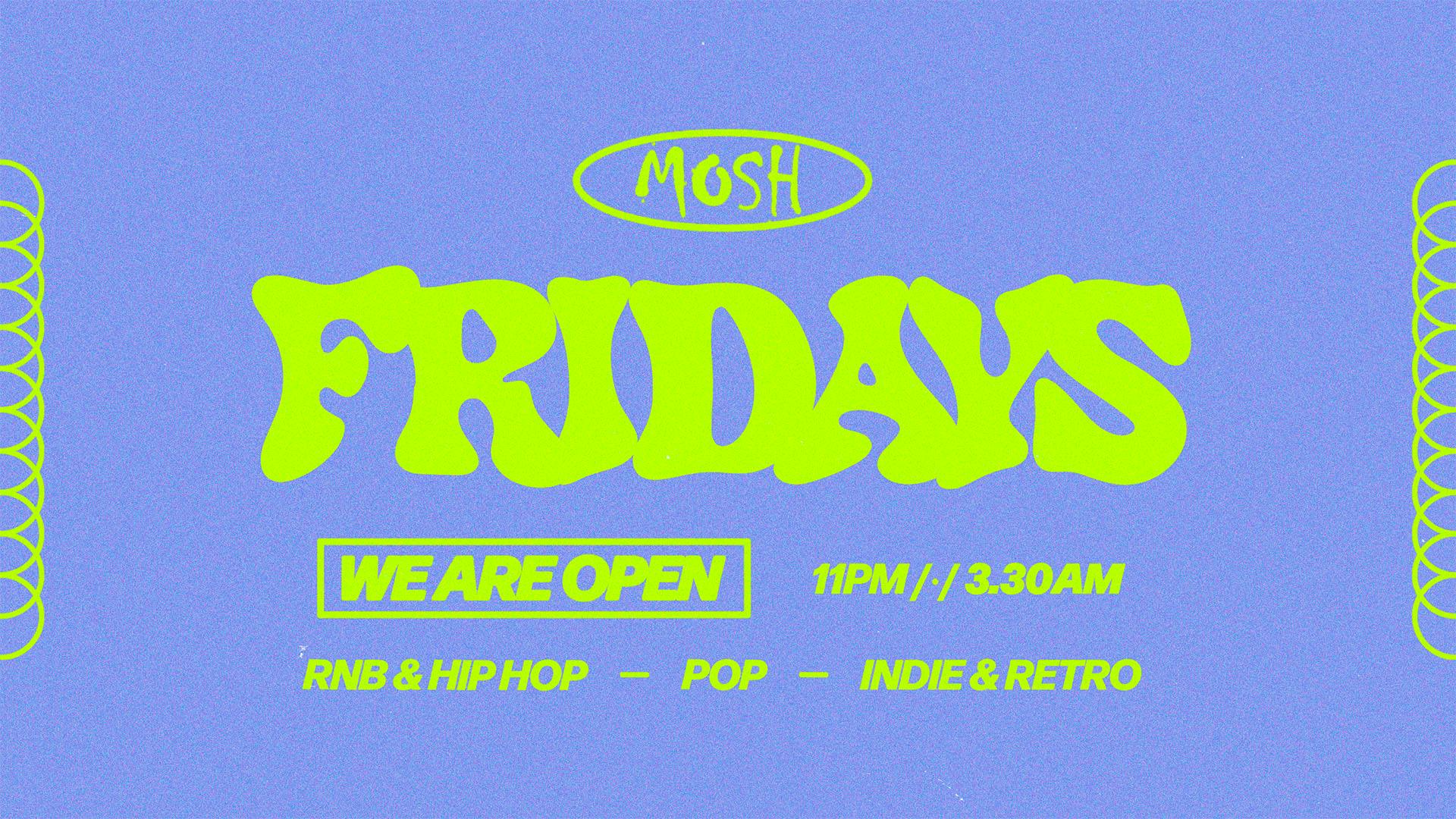 🙌🏼 MOSH FRIDAYS - 5TH DECEMBER 🙌🏼 at Mosh, Leicester on 5th Dec | Fatsoma