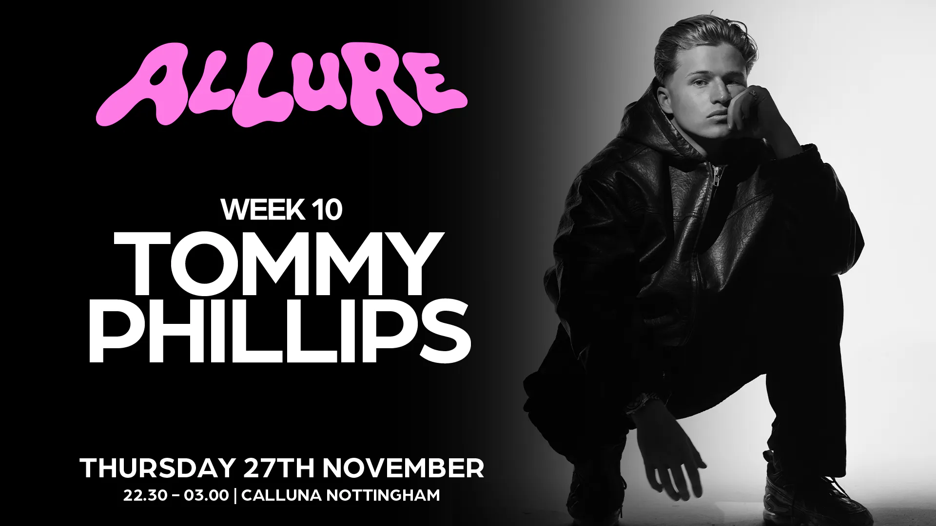 ALLURE - Week 10 ft TOMMY PHILLIPS | Every Thursday at Calluna at ...