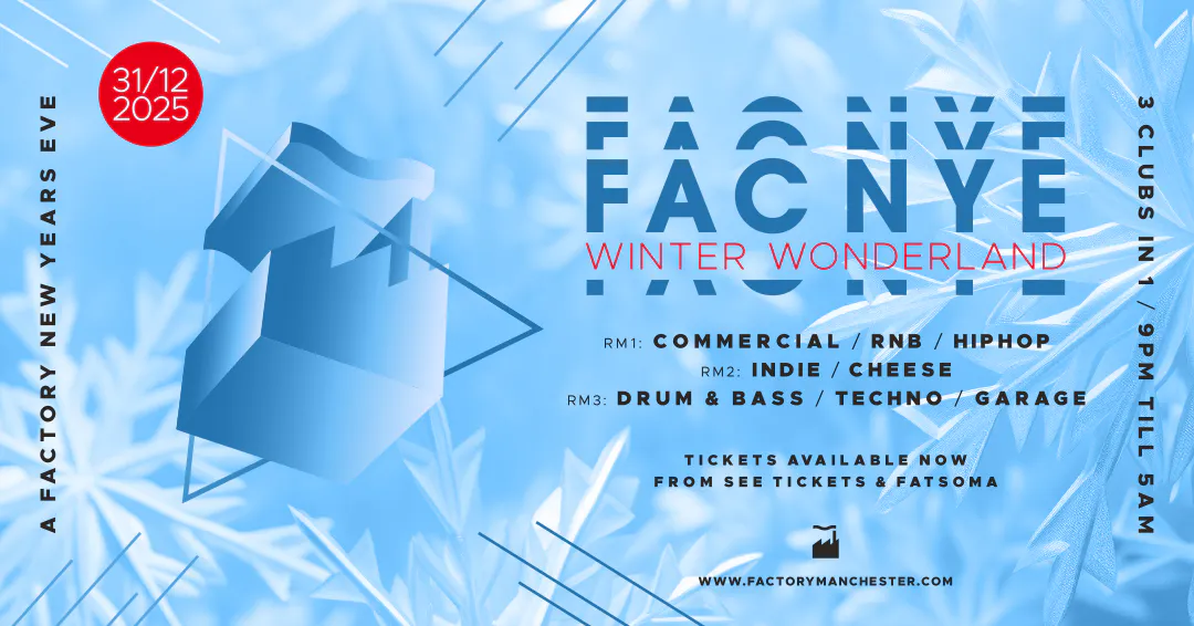 NYE AT FACTORY 251 at FAC251 - Factory Manchester, Manchester on 31st ...