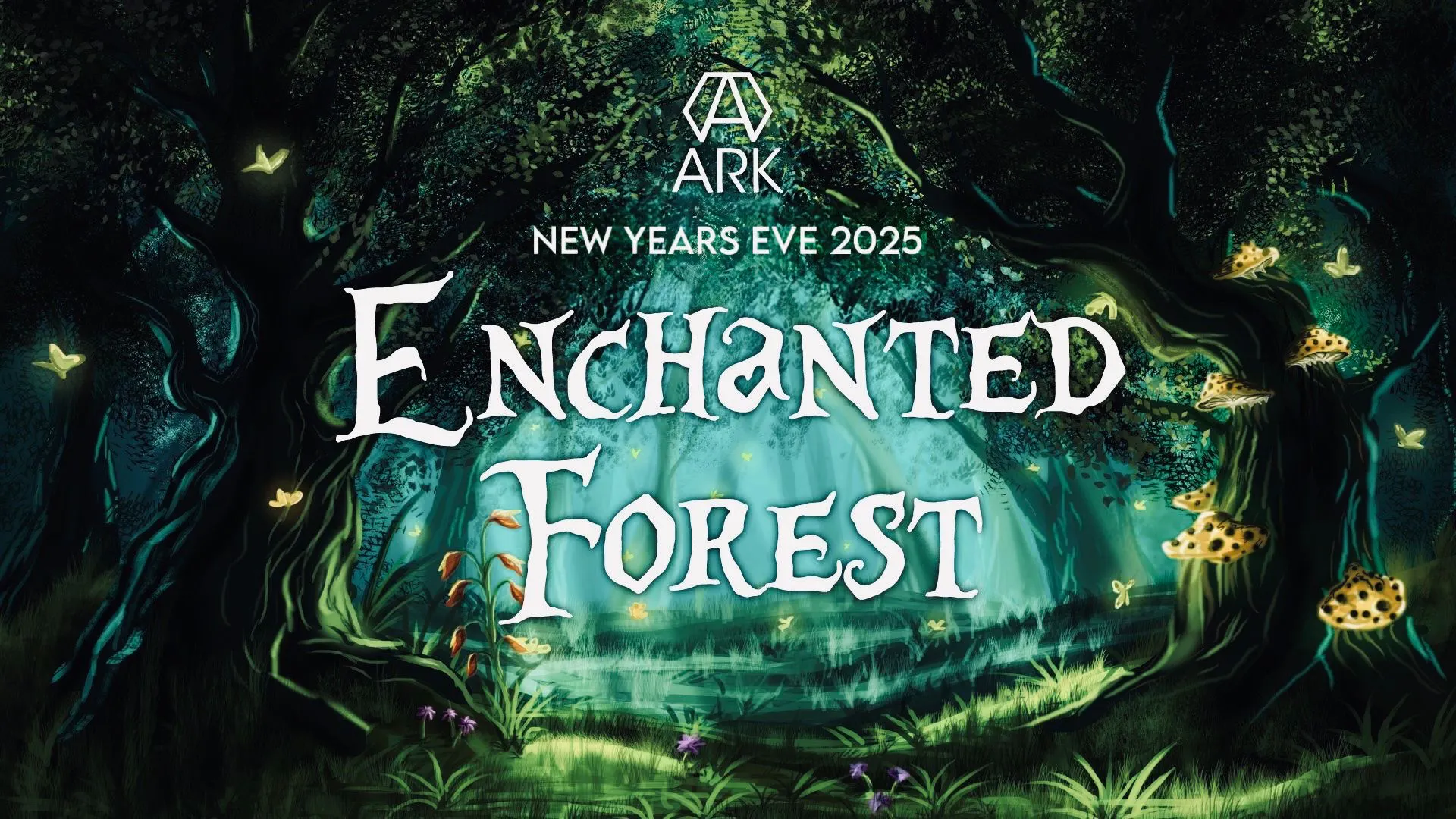 ARK NYE pres/ ENCHANTED FOREST 🌳 at Ark Manchester, Manchester on 31st ...