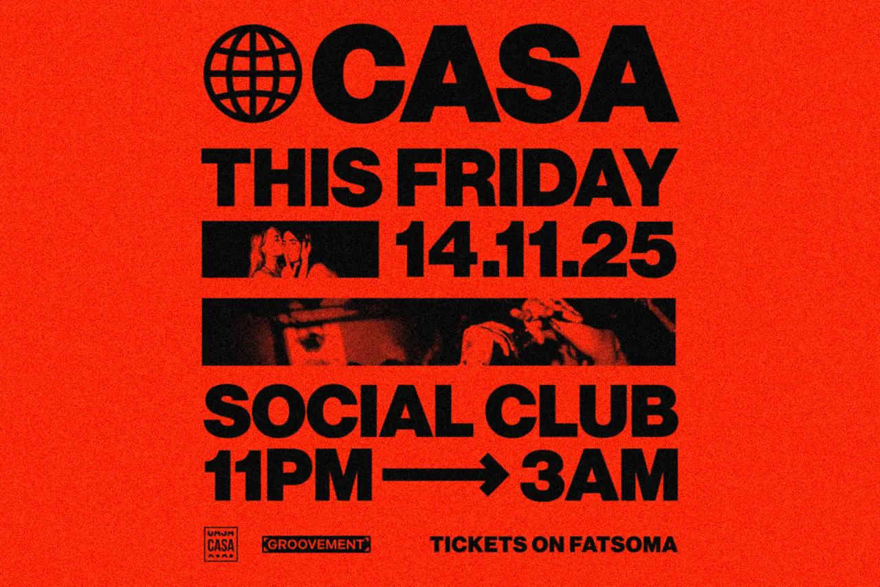 CASA FRIDAYS AT THE SOCIAL CLUB // FRIDAY 14TH NOVEMBER at The Social ...