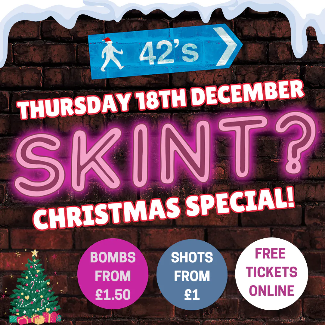 Skint - Christmas Special at 42's, Manchester on 18th Dec 2025 | Fatsoma
