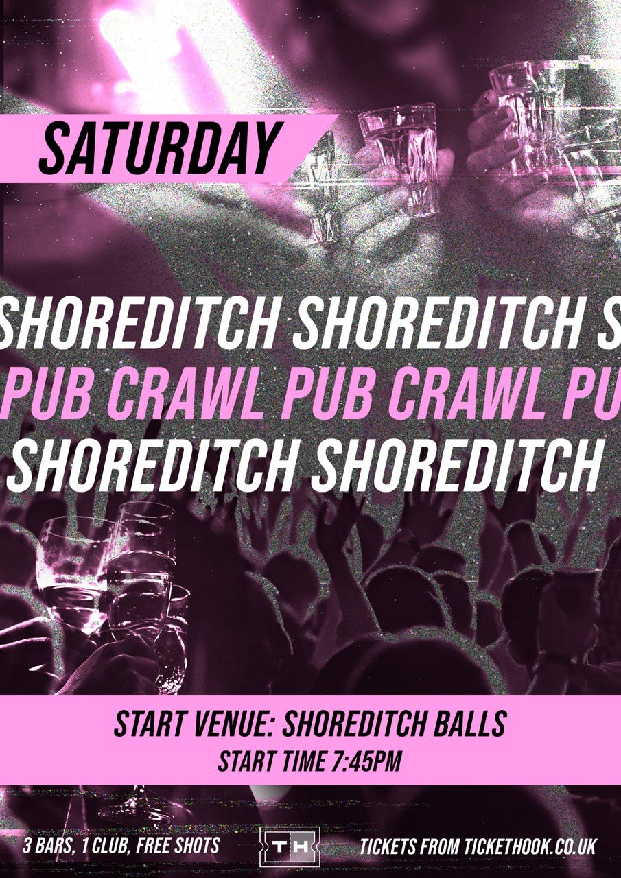 SHOREDITCH BAR CRAWL - SATURDAY 20TH DECEMBER // with free shots!! at ...
