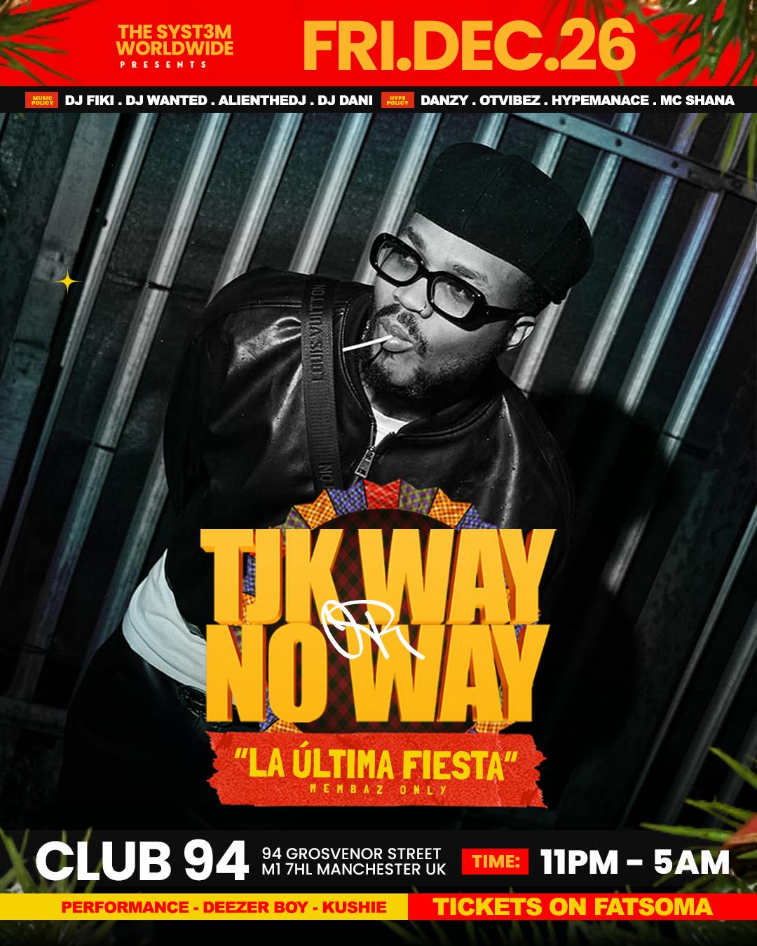 TJKWAY or NOWAY - “ "LA ULTIMA FIESTA" at CLUB94 MANCHESTER, Manchester ...