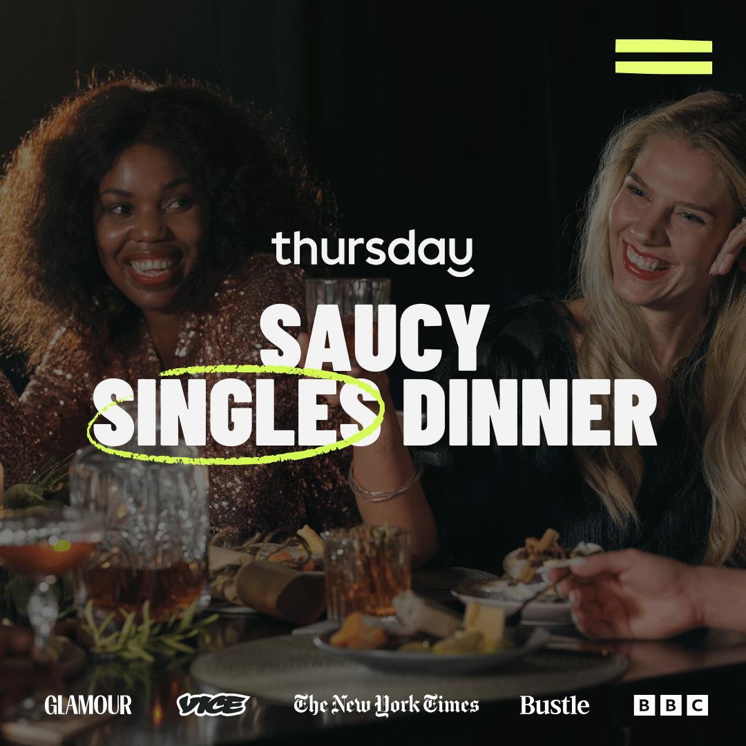 Wednesday | Saucy Singles Dinner (30-40) | Canal Street at MAYA ...
