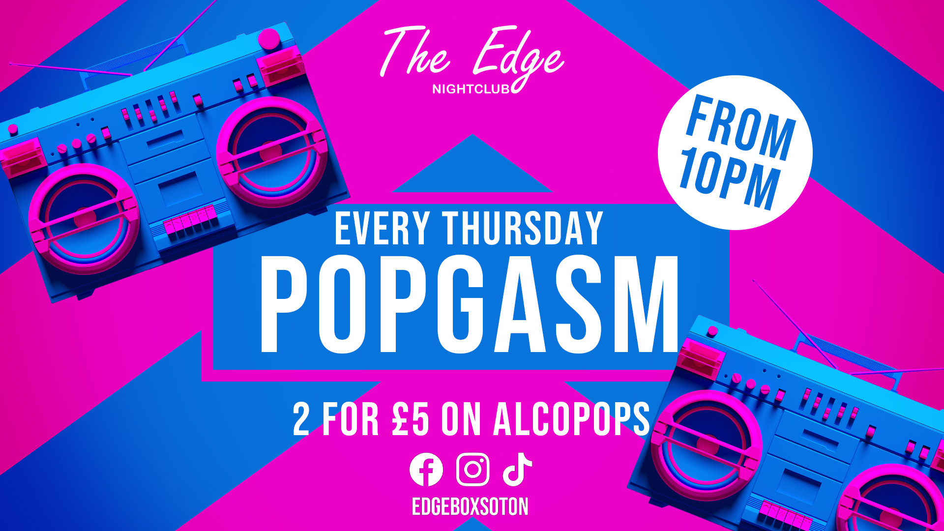 Popgasm - FREE SHOT & FREE ENTRY B4 MIDNIGHT at The Edge & The Box Bar ...