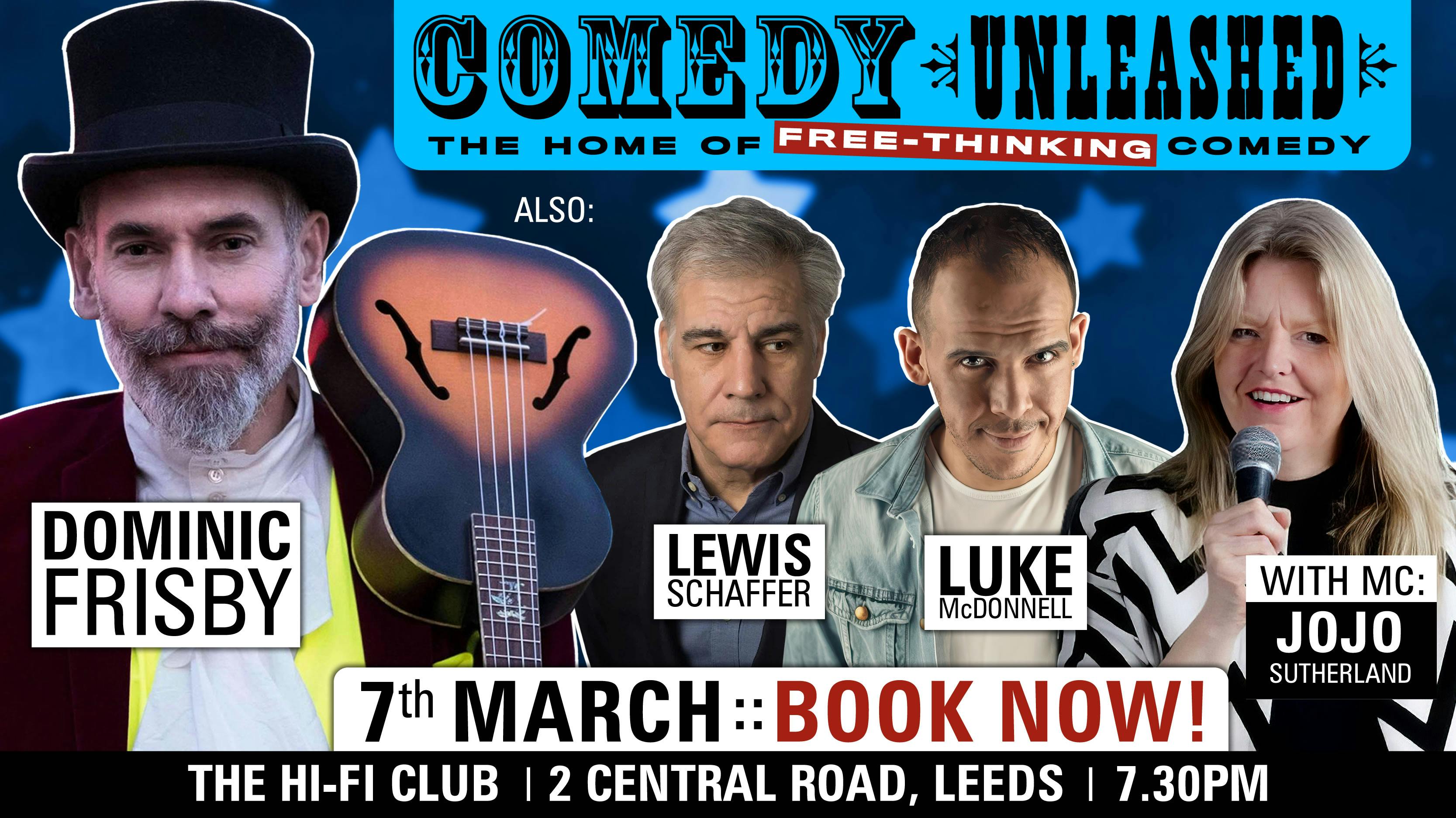 Comedy Unleashed with Dominic Frisby, Lewis Schaffer, Lewis McDonnell ...