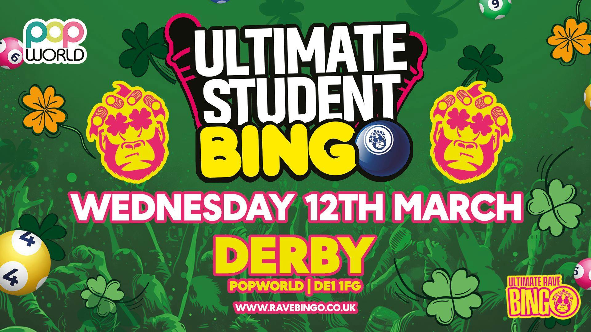 Ultimate Rave Bingo St Patrick’s Special☘️ at Popworld - Derby, Derby ...