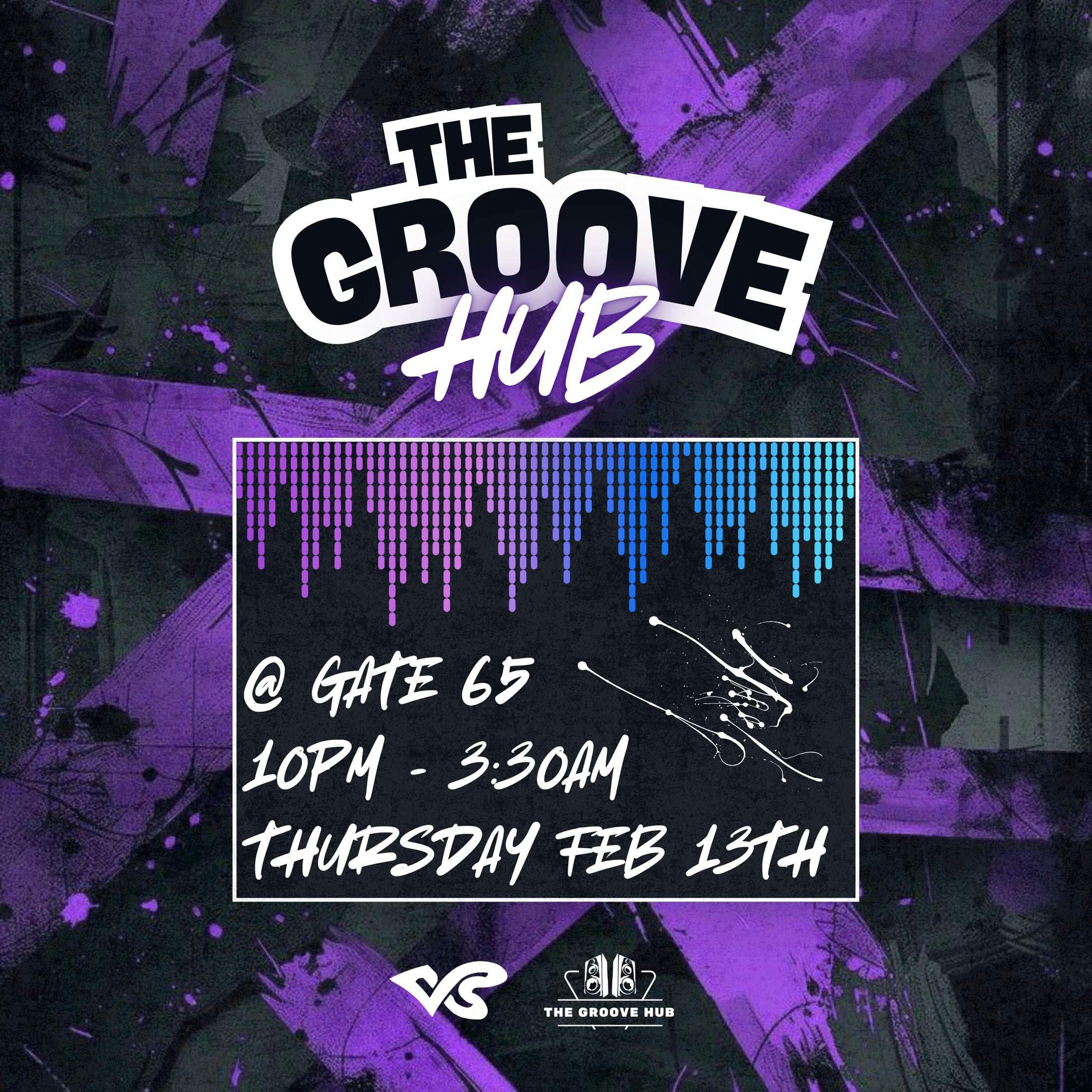 THE GROOVE HUB : PRESENTED BY VIBES & CRUISE ENTS at Gate65, Leicester on 13th Feb | Fatsoma