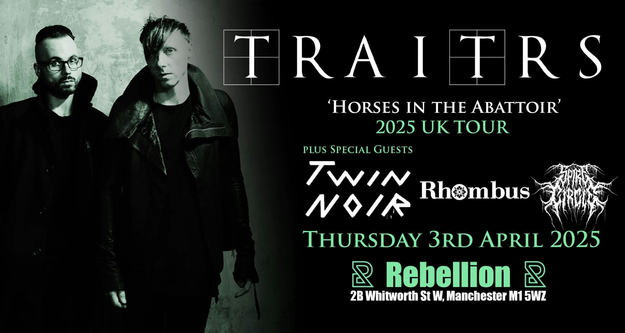 TRAITRS + TWIN NOIR + RHOMBUS & SPIRE CIRCLE at Rebellion Manchester ...