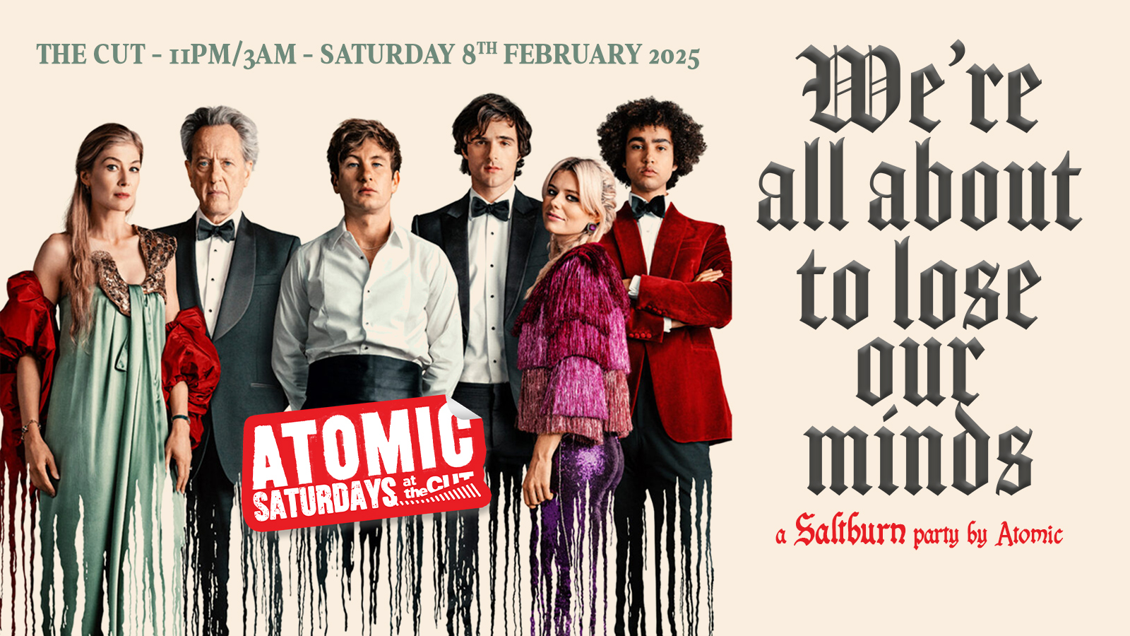 ATOMIC | Saltburn Party at TheCUT Newcastle, Newcastle upon Tyne on 8th ...