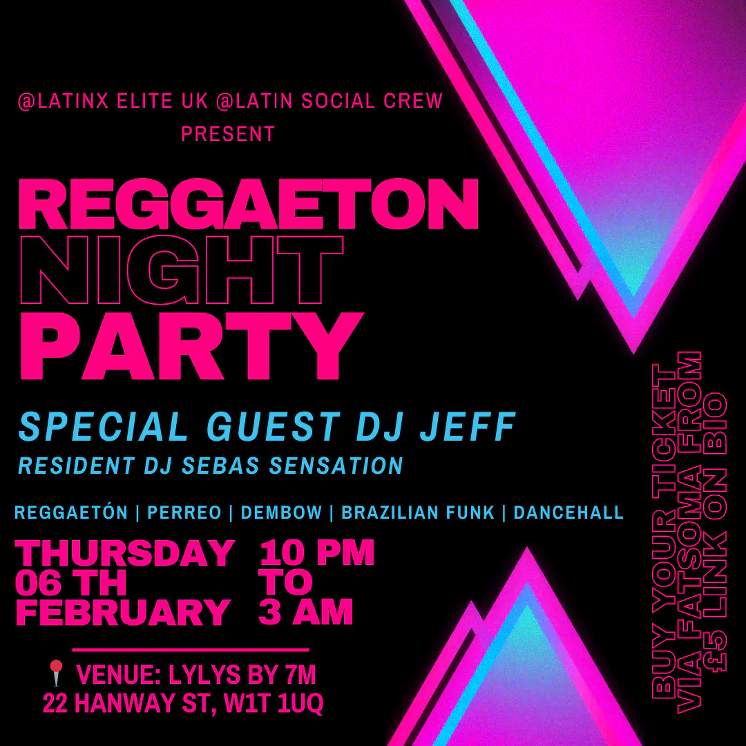 🎉🔥 REGGAETON NIGHT PARTY 🔥🎉 at Lylys By 7M, London on 6th Feb | Fatsoma