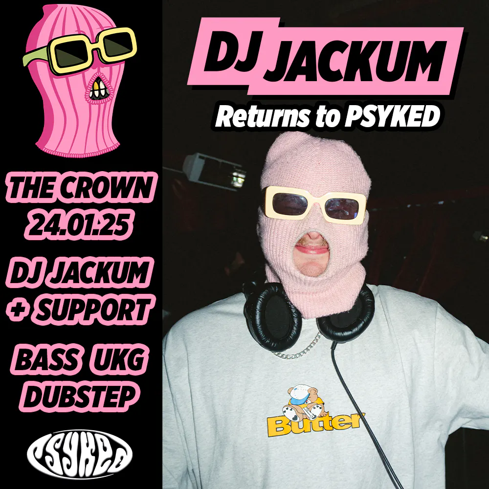 DJ JACKUM TOUR: Nottingham at Secret Vault, Nottingham on 7th Feb 2025 ...