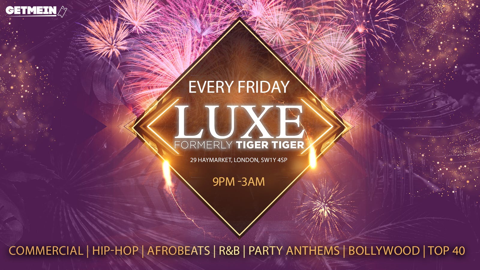 ***LAST 20 TICKETS*** TIGER TIGER Luxe Fridays // Luxe (Formally Tiger Tiger London) // Hip-Hop ...