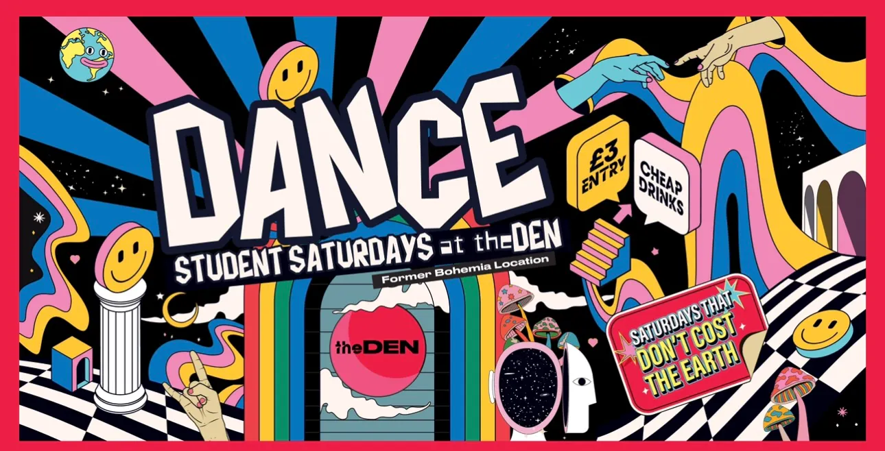 DANCE SATURDAYS: STUDENT SATURDAYS AT THE DEN //TICKETS AND DRINKS FROM ...