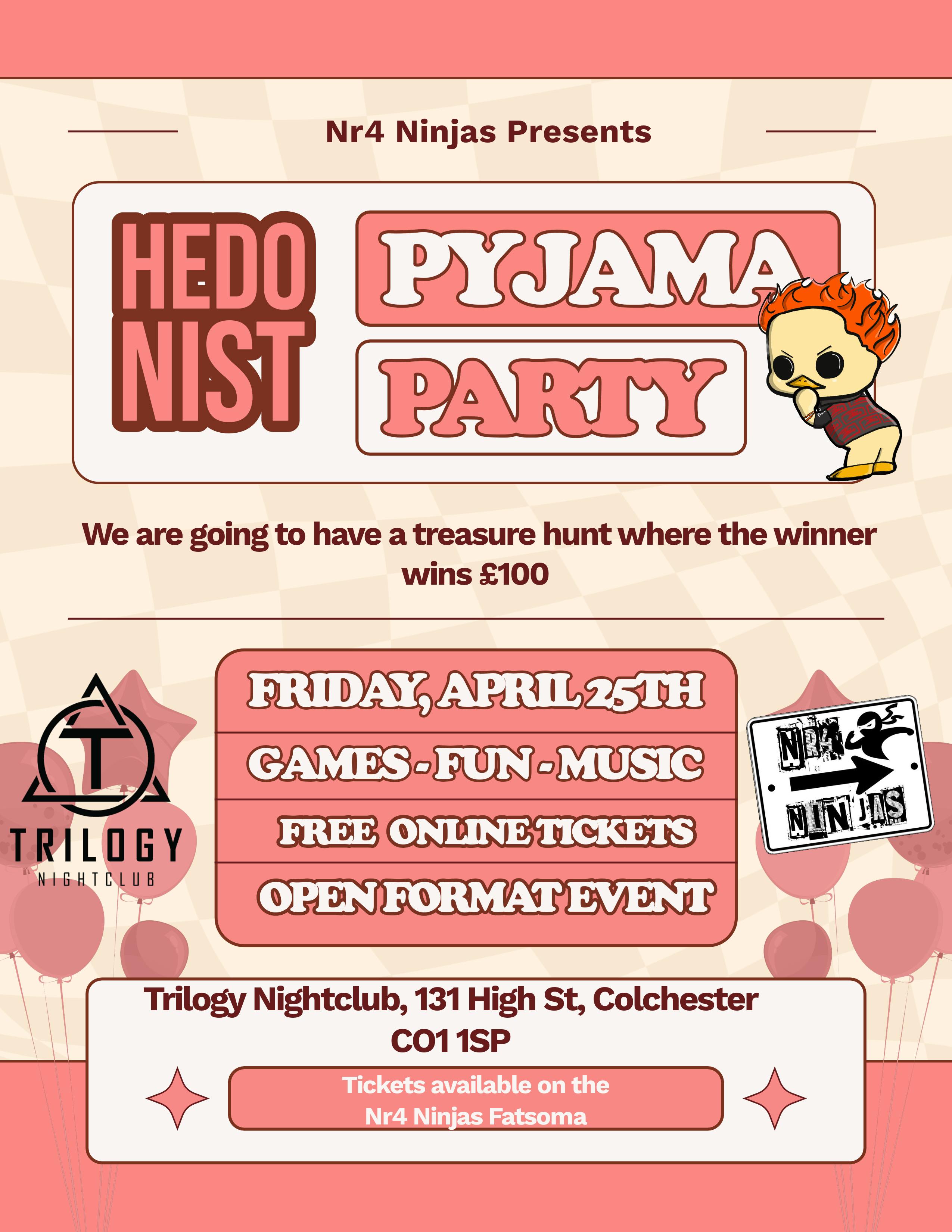 NR4 Ninjas presents: Hedonist (Free Pyjama Party) at Trilogy Nightclub ...